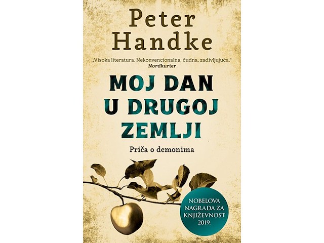 Moj dan u drugoj zemlji: Priča o demonima - Peter Handke