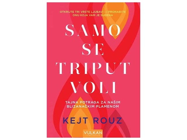 Samo se triput voli - Kejt Rouz