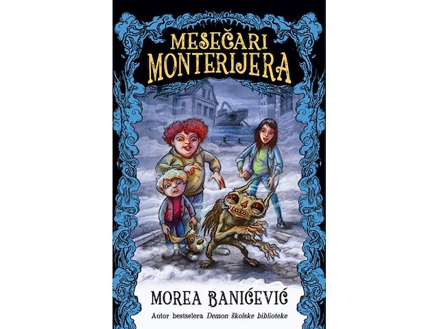 Mesečari Monterijera - Morea Banićević