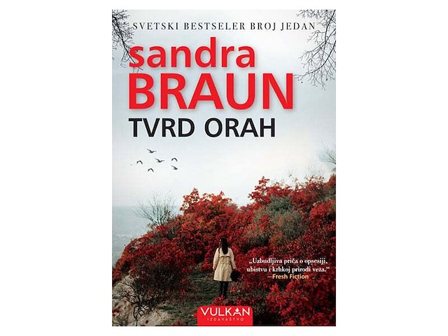 Tvrd orah - Sandra Braun