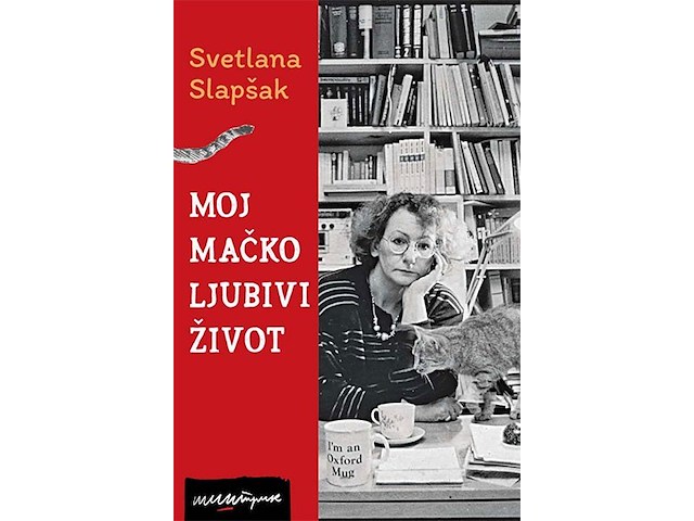 Moj mačkoljubivi život - Svetlana Slapšak