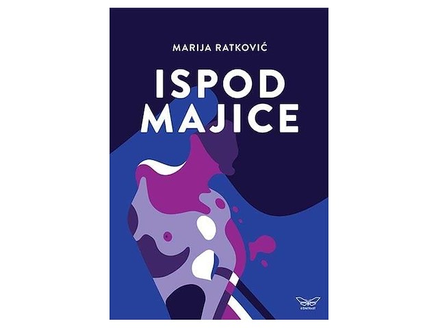 Ispod majice - Marija Ratković