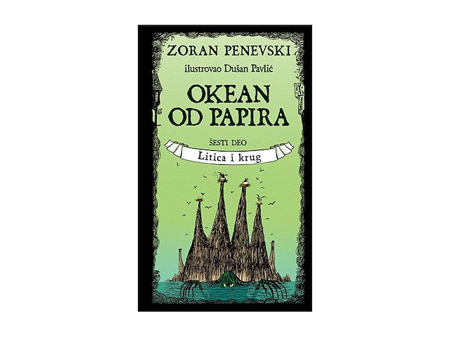 Okean od papira 6: Litica i krug - Zoran Penevski