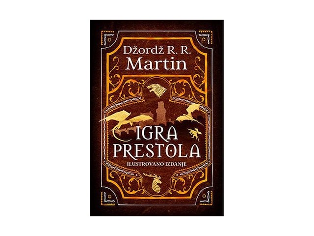 Igra prestola – Ilustrovano izdanje - Džordž R. R. Martin