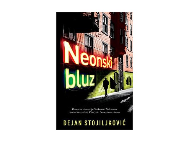 Neonski bluz - Dejan Stojiljković