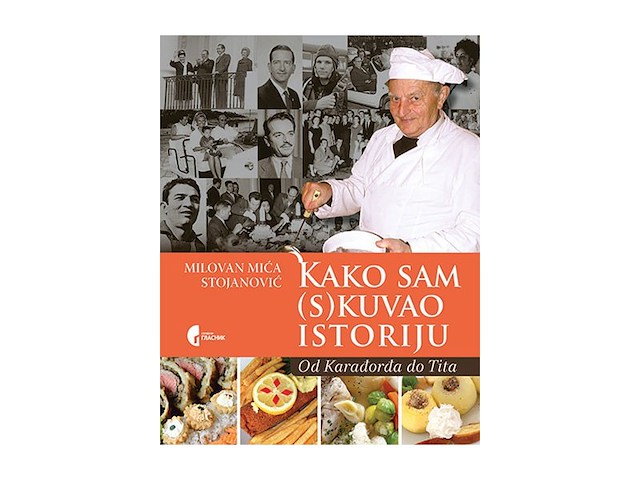 Kako sam (s)kuvao istoriju - Milovan Stojanović