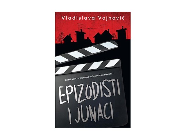 Epizodisti i junaci - Vladislava Vojnović