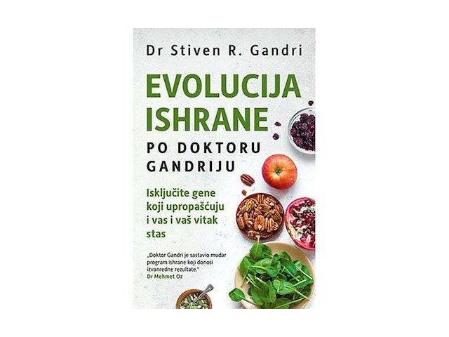 Evolucija ishrane po doktoru Gandriju - Stiven R. Gandri