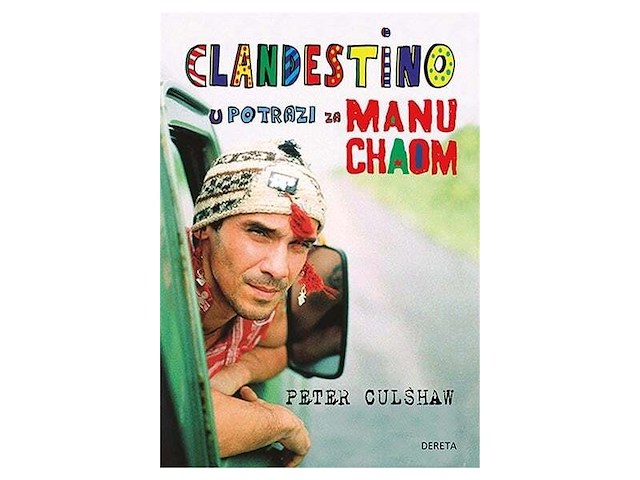 Clandestino: u potrazi za Manu Chaom - Peter Culshaw