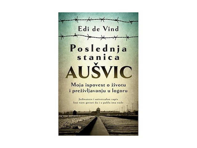 Poslednja stanica Aušvic - Edi De Vind