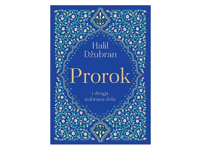 Prorok i druga izabrana dela - Halil Džubran