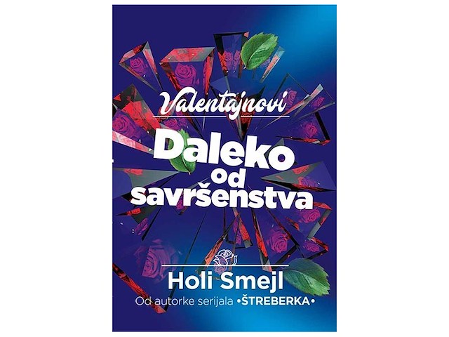 Valentajnovi: Daleko od savršenstva - Holi Smejl