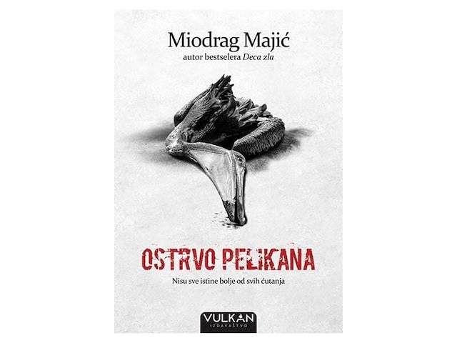 Ostrvo pelikana - Miodrag Majić