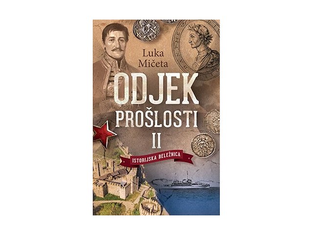 Odjek prošlosti II - Luka Mičeta