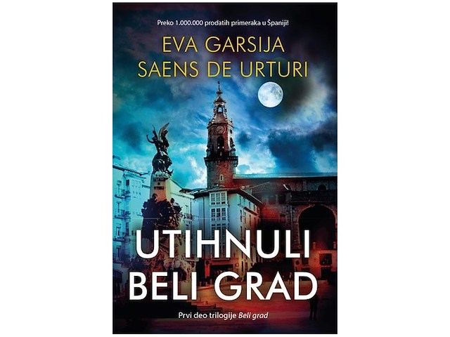 Beli grad 1: Utihnuli Beli grad - Eva Garsija Saens De Urturi