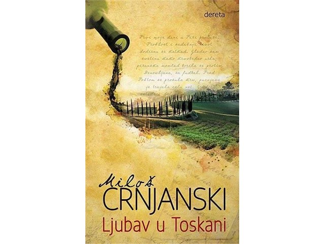 Ljubav u Toskani - Miloš Crnjanski