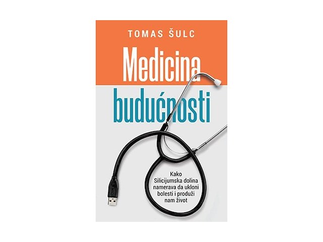 Medicina budućnosti - Tomas Šulc