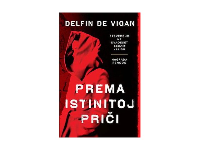 Prema istinitoj priči - Delfin De Vigan