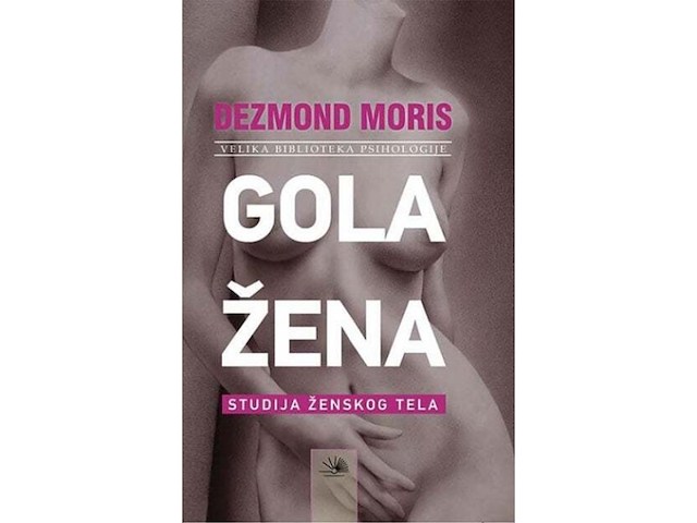 Gola žena - Dezmond Moris