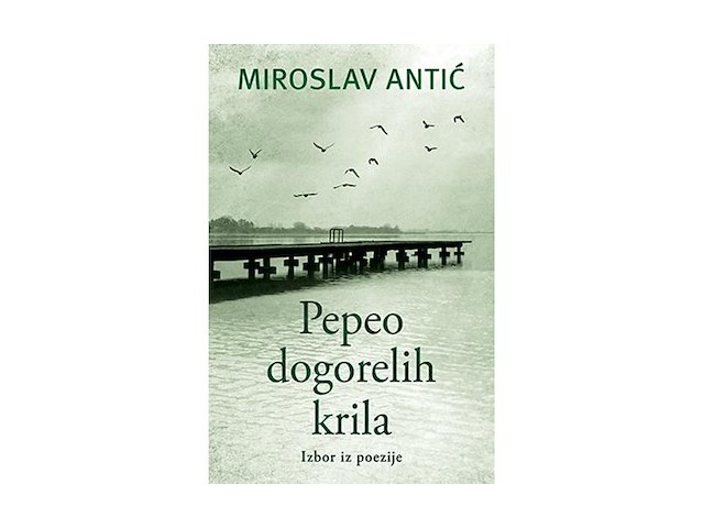 Pepeo dogorelih krila - Miroslav Antić