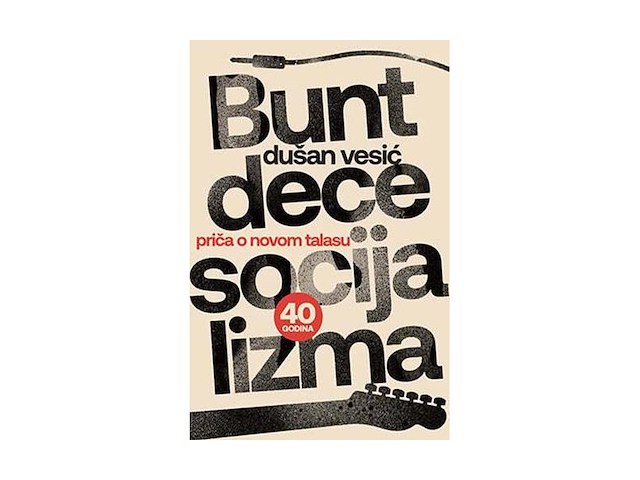 Bunt dece socijalizma - Dušan Vesić