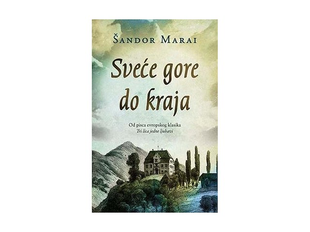 Sveće gore do kraja - Šandor Marai