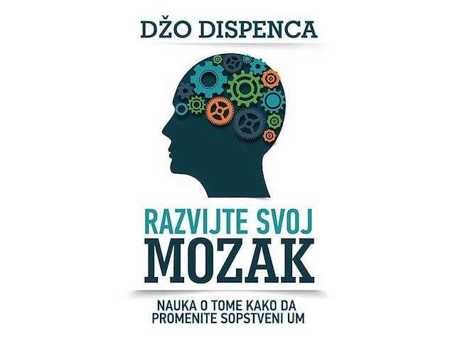 Razvijte svoj mozak - Džo Dispenca