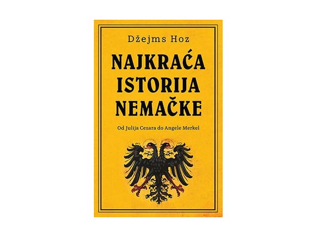 Najkraća istorija Nemačke - Džejms Hoz