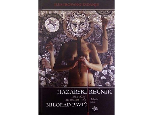 Hazarski rečnik - ilustrovano, androgino izdanje - Milorad Pavić