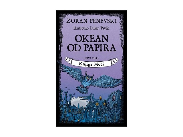 Okean od papira 1: Knjiga moći - Zoran Penevski