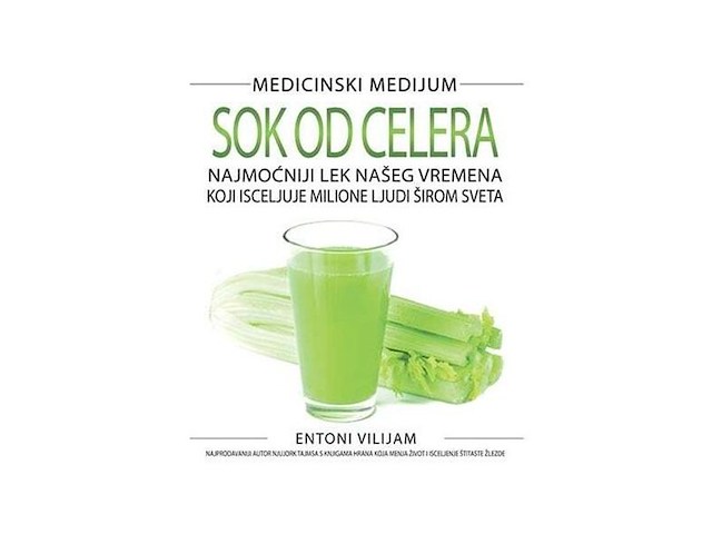 Sok od celera - Entoni Vilijam