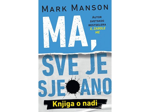 Ma, sve je sje*ano - Mark Manson