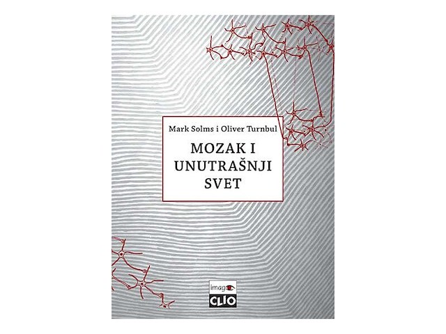 Mozak i unutrašnji svet - Mark Solms