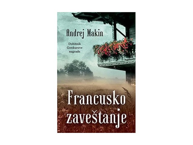 Francusko zaveštanje - Andrej Makin