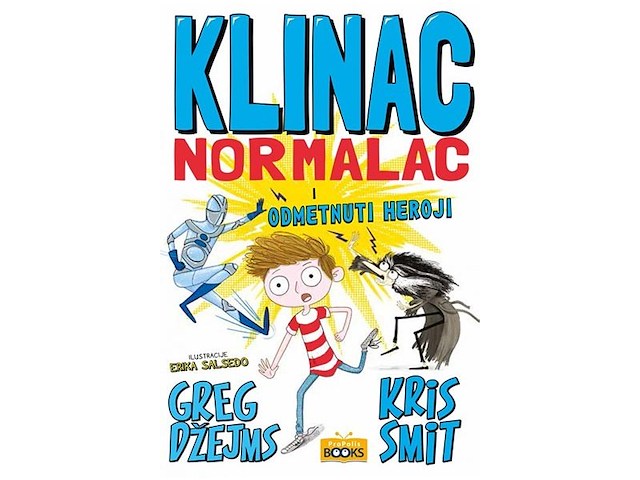 Klinac normalac i odmetnuti heroji - Greg Džejms