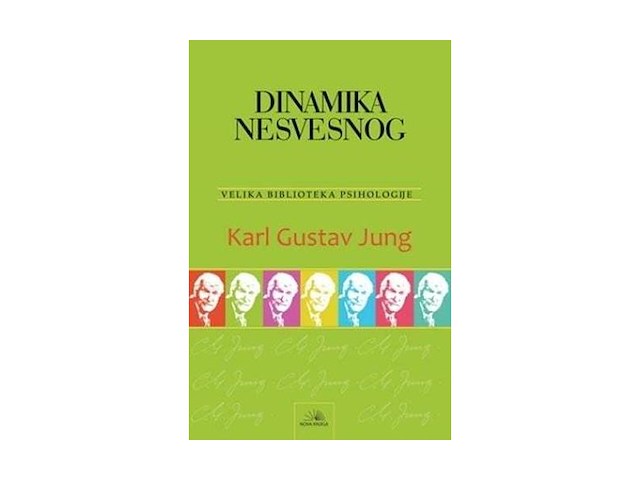 Dinamika nesvesnog - Karl Gustav Jung