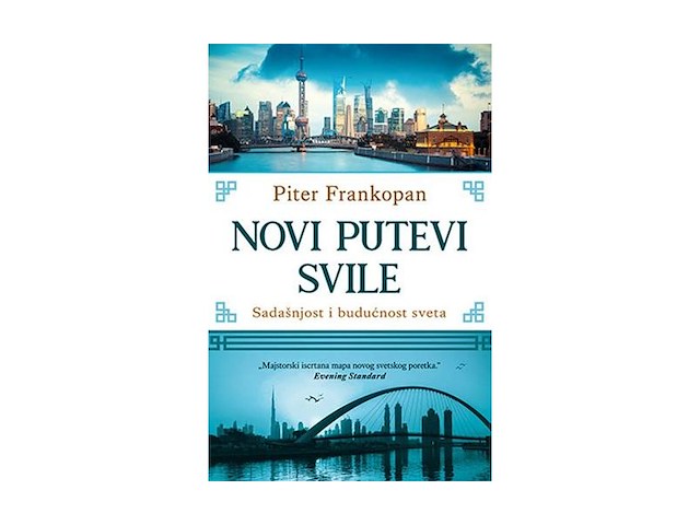 Novi putevi svile - Piter Frankopan