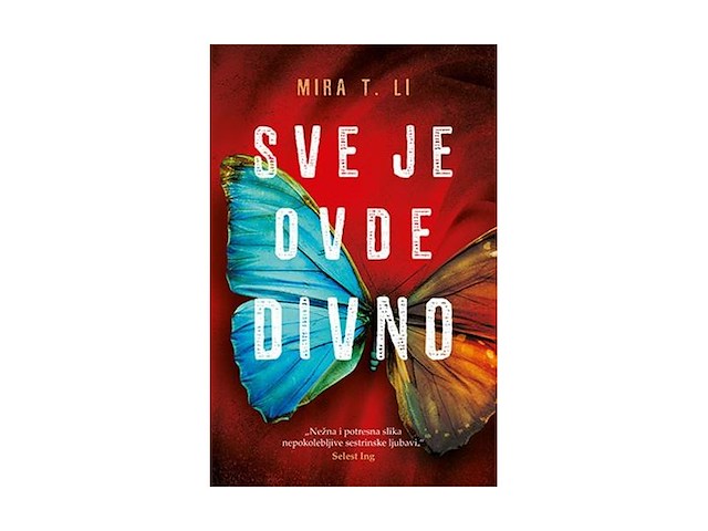 Sve je ovde divno - Mira T. Li