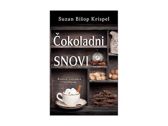 Čokoladni snovi - Suzan Bišop Krispel