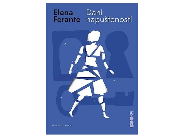 Dani napuštenosti - Elena Ferante