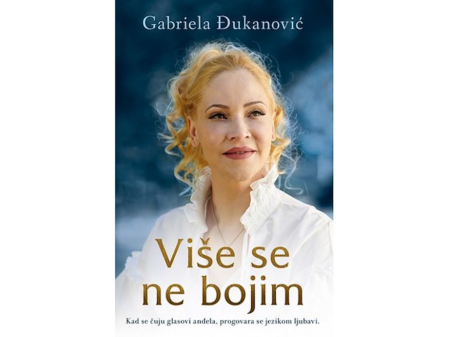 Više se ne bojim - Gabriela Đukanović