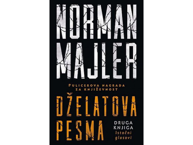 Dželatova pesma II - Istočni glasovi - Norman Majler