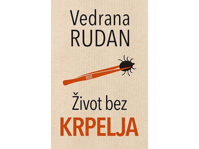 Život bez krpelja - Vedrana Rudan