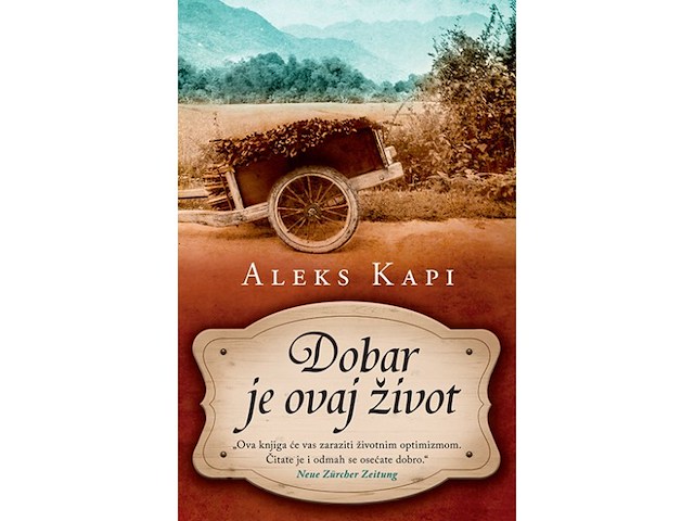 Dobar je ovaj život - Aleks Kapi