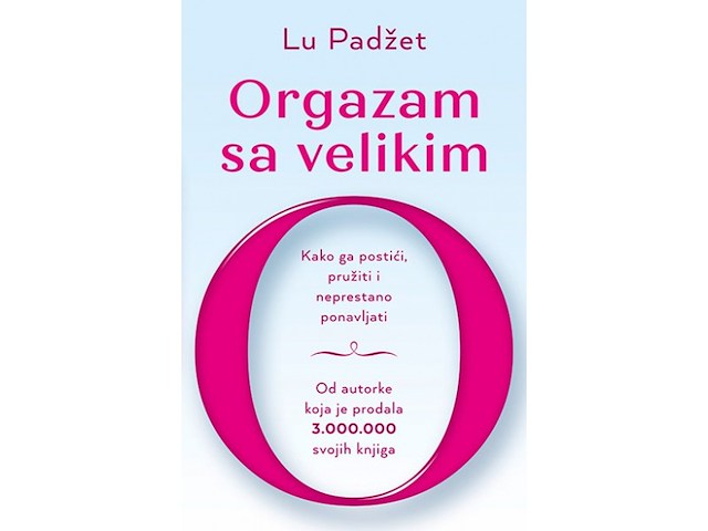 Orgazam sa velikim O - Lu Padžet