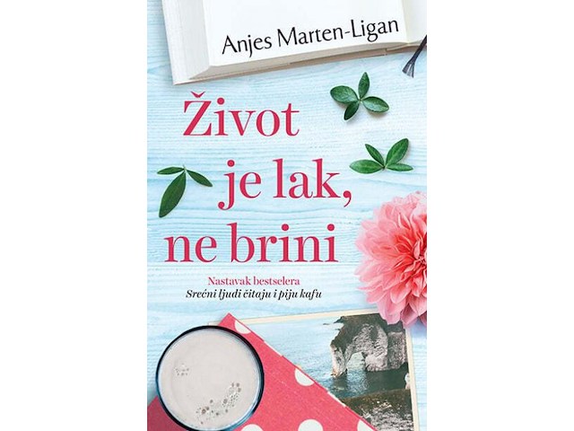 Život je lak, ne brini - Anjes Marten-Ligan