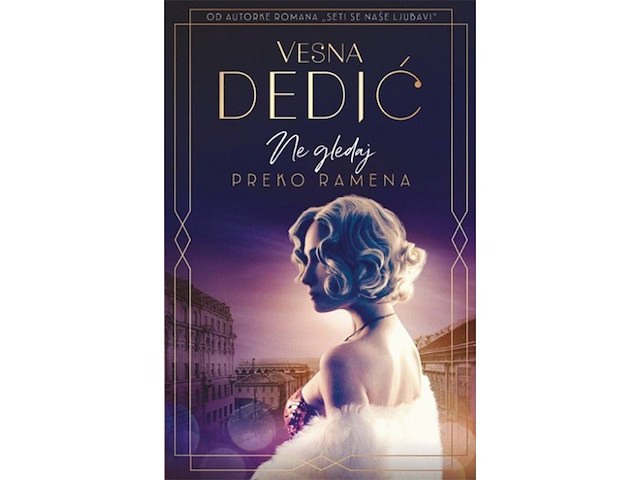 Ne gledaj preko ramena - Vesna Dedić