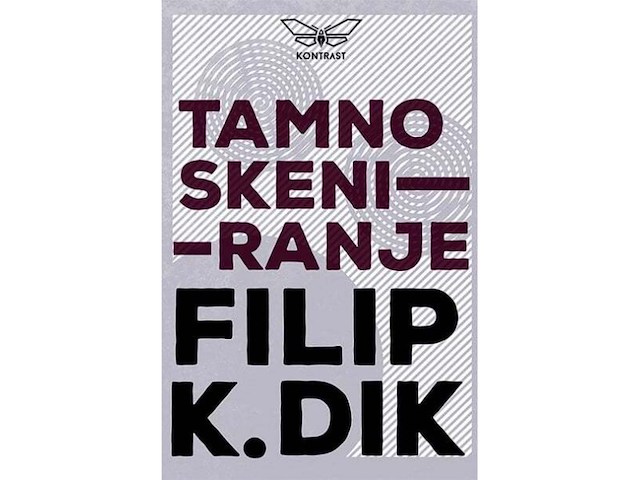 Tamno skeniranje - Filip K. Dik