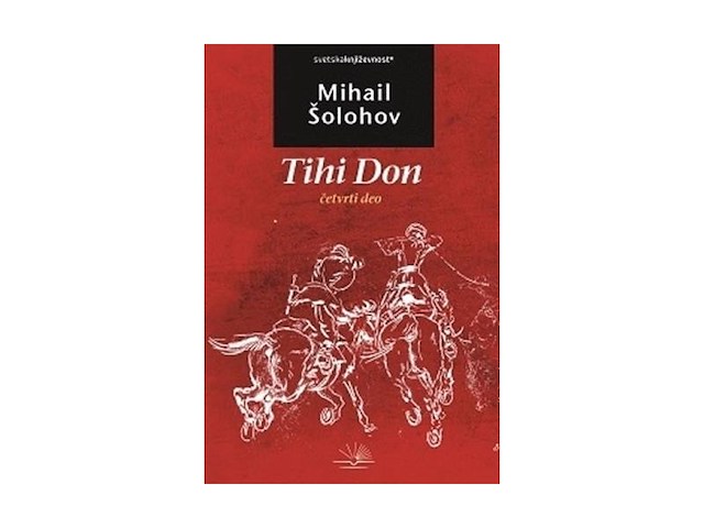 Tihi Don - IV deo - Mihail Šolahov