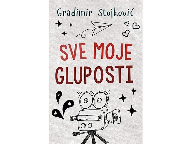 Sve moje gluposti - Gradimir Stojković